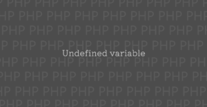 PHP | Undefined variable エラーの原因と修正案 | 1 NOTES