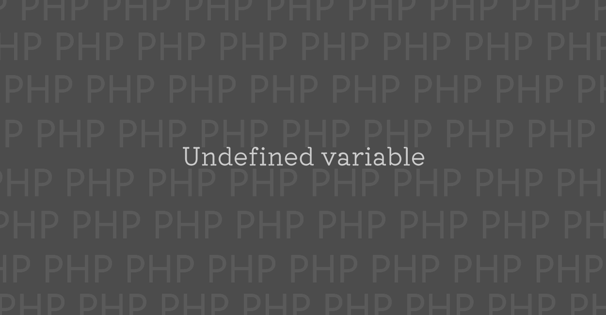 PHP | Undefined variable エラーの原因と修正案 | 1 NOTES
