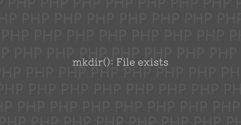 PHP | mkdir(): File exists エラーの原因と修正案 | 1 NOTES
